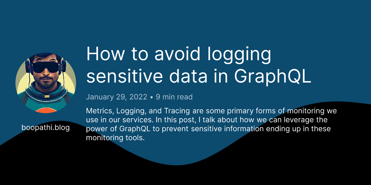 How To Avoid Logging Sensitive Data In Graphql 